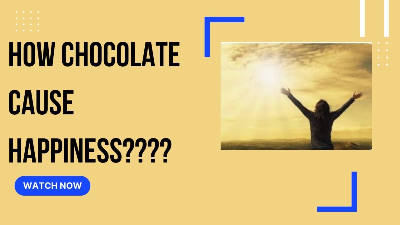 Learn Why Chocolate Make you Happy || Psychology of Chocolate - YouTube