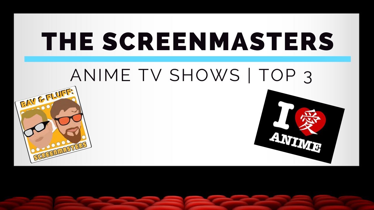 Screen Masters | Episode 11 | Anime TV Shows | Top 3 - YouTube