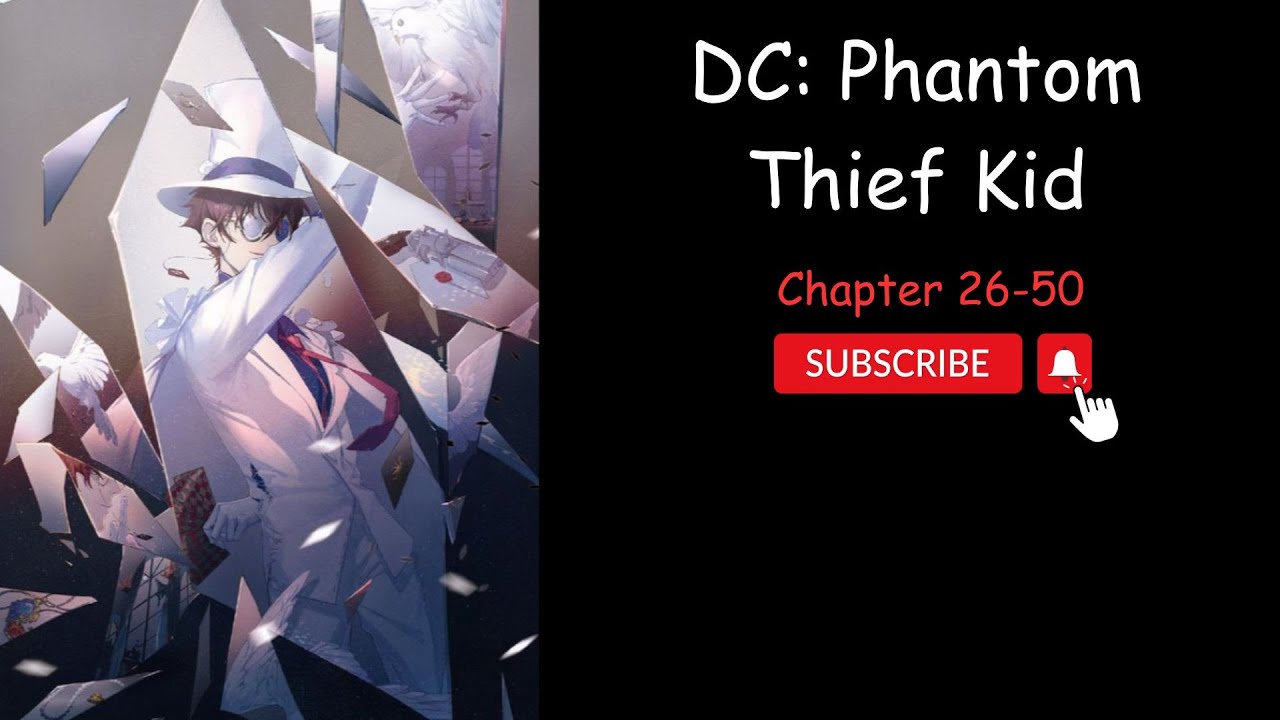 (Chapter 26-50) DC: Phantom Thief Kid - YouTube