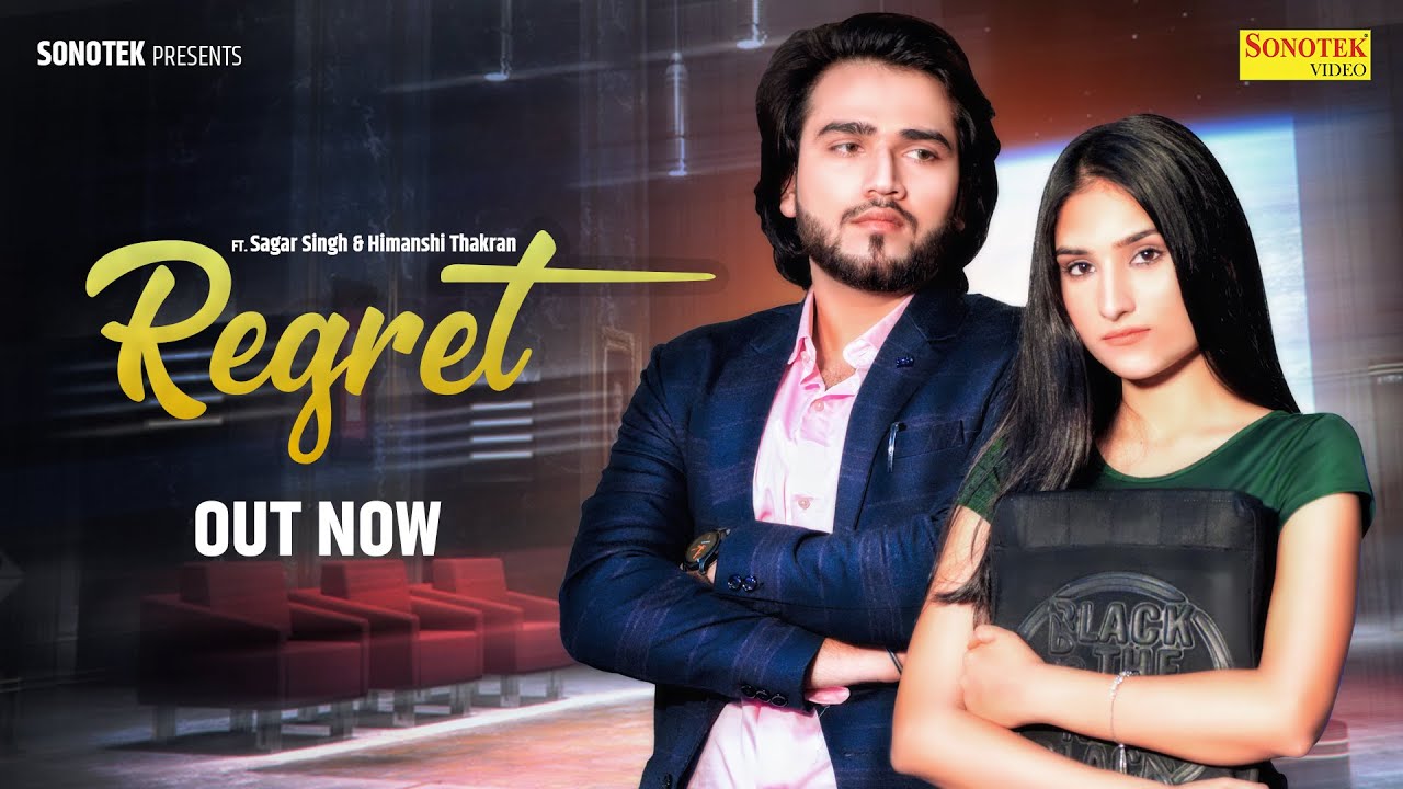 Regrate | Sagar Singh & Himanshi Thakran | Rikham Soni | New Punjabi ...