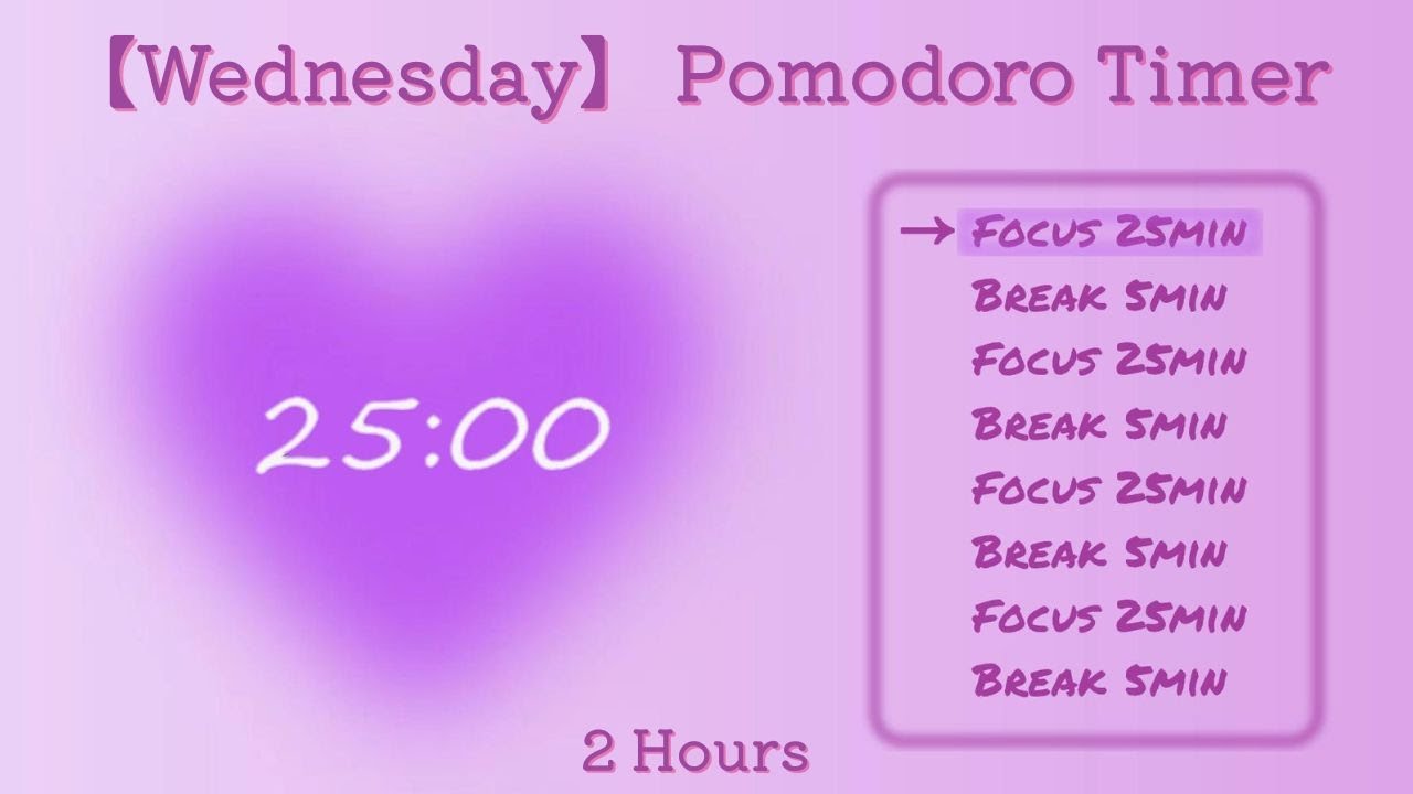 【Wednesday】2 Hour Silent Pomodoro Timer | 25/5 | Soft Alarm Only ...