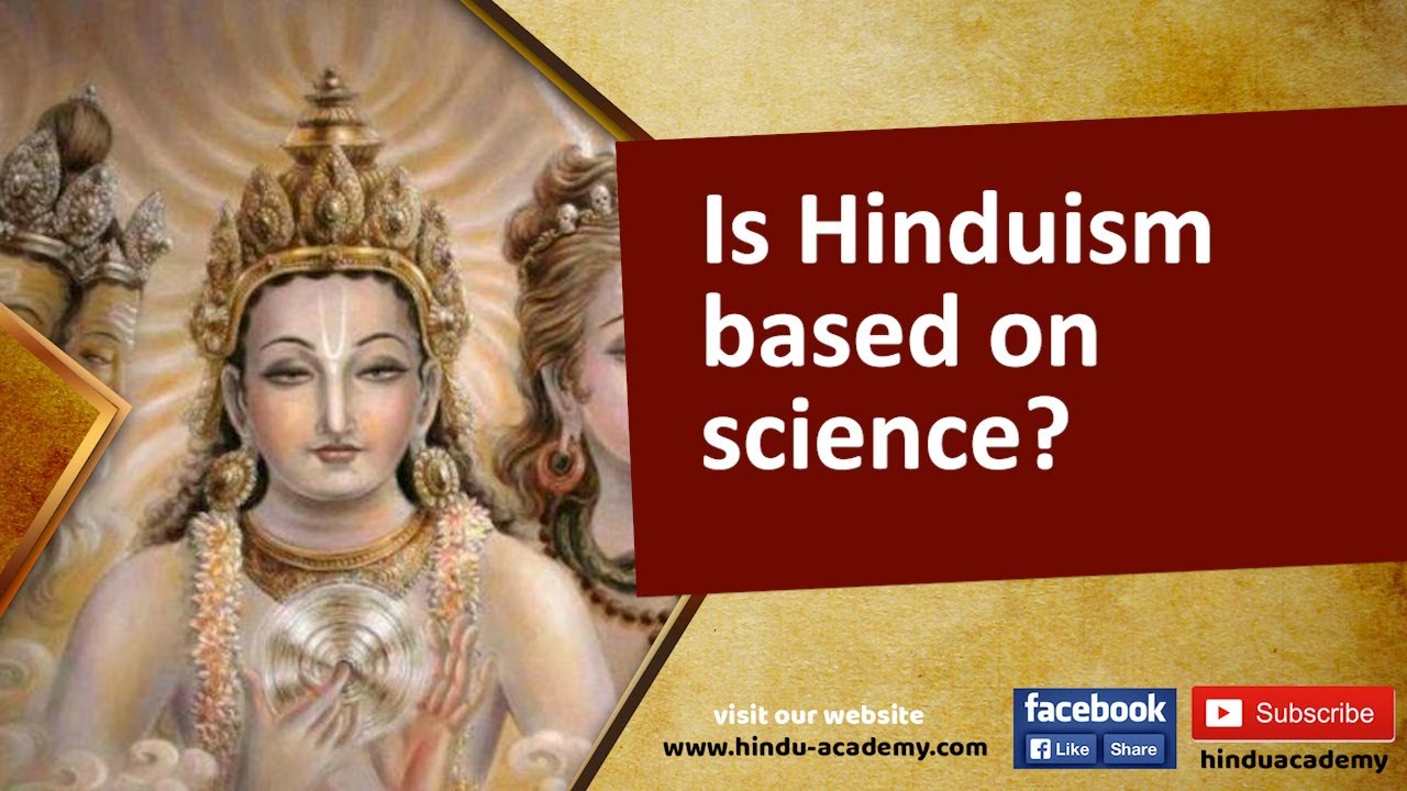 Is Hinduism based on science? | Hindu Academy | Hinduism and Science ...