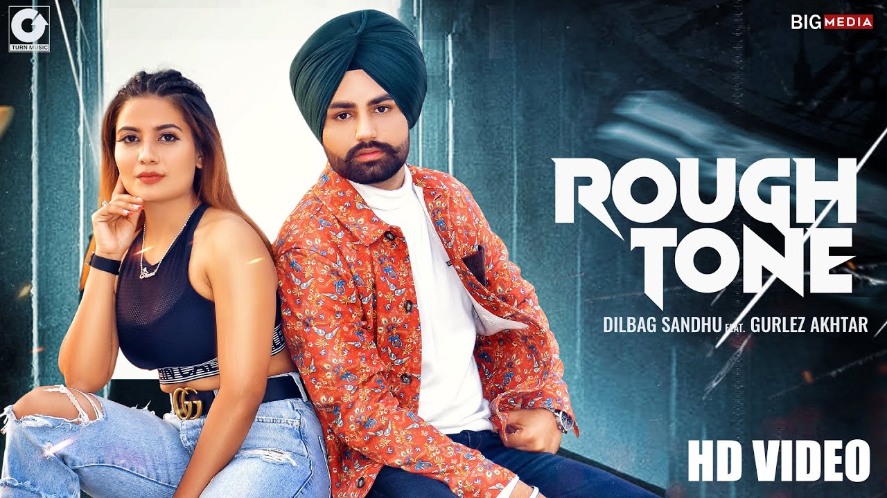 Rough Tone (Official Video) Dilbag Sandhu Ft. Gurlez Akhtar | Gur Sidhu ...