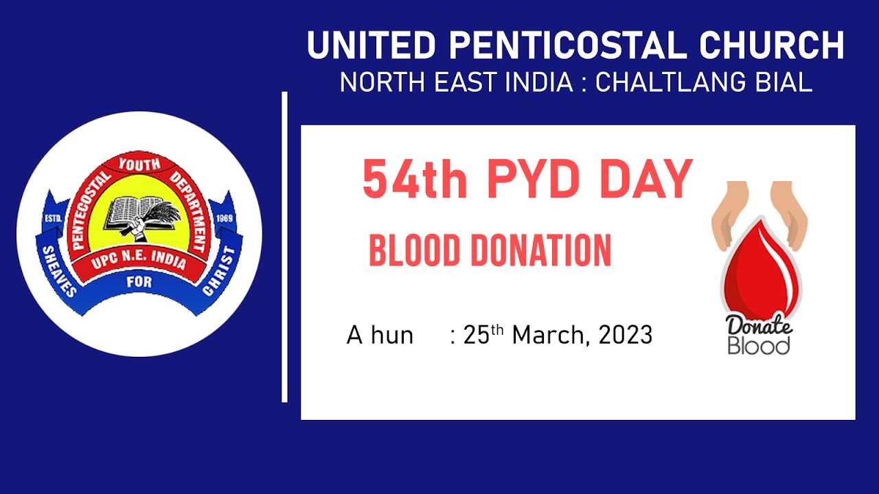 54th PYD Blood Donation || PYD DAY || UPC : NEI || 25th MARCH 2023 ...