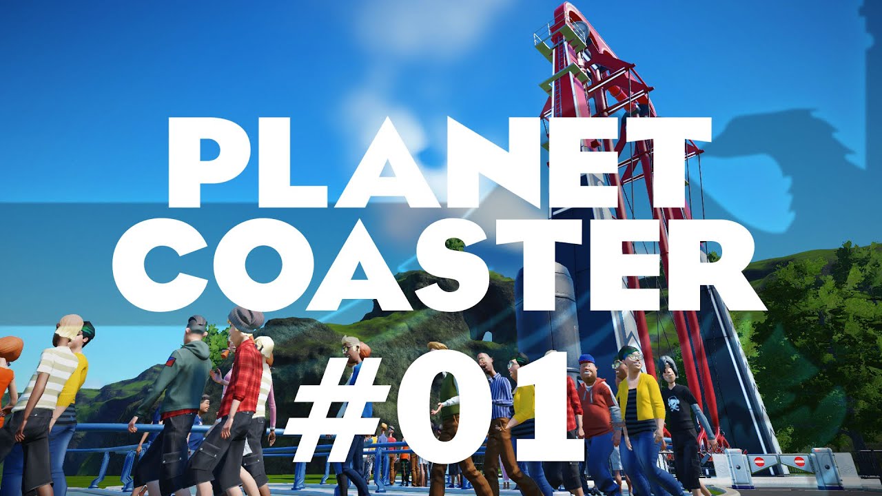Planet Coaster #01 Alpha 1 - Let's play - YouTube