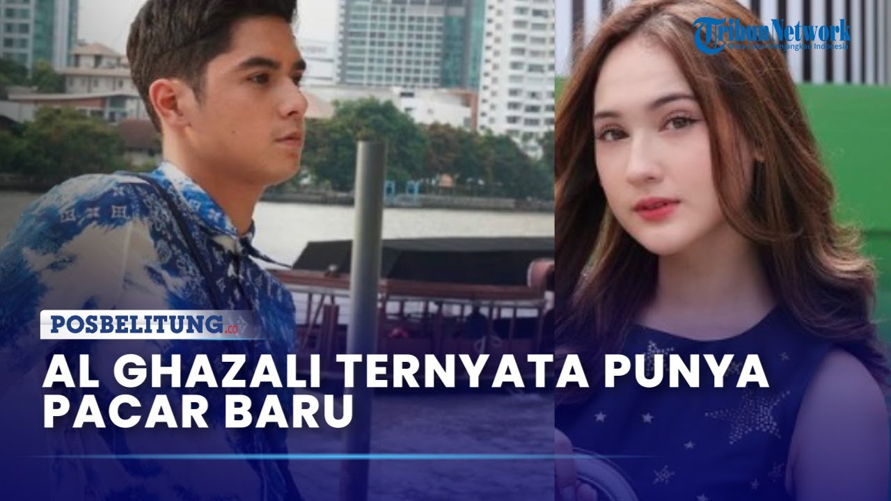 Al Ghazali Ternyata Punya Pacar Baru, Ini Sosok Laura Moane - YouTube