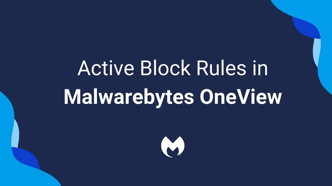 Active Block Rules in Malwarebytes OneView - YouTube
