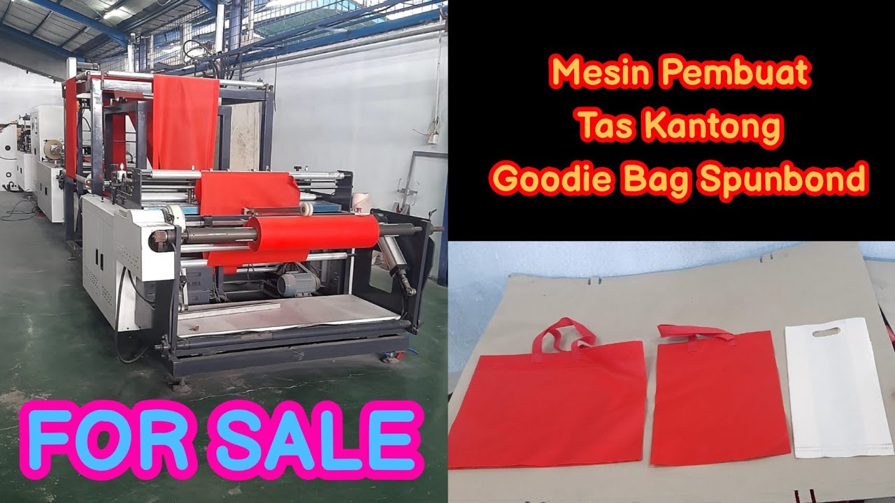 DIJUAL Mesin Pembuat Tas Goodie Bag Spunbond Hub Erwin 081286050405 ...