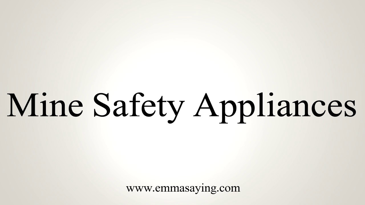 How to Pronounce Mine Safety Appliances - YouTube