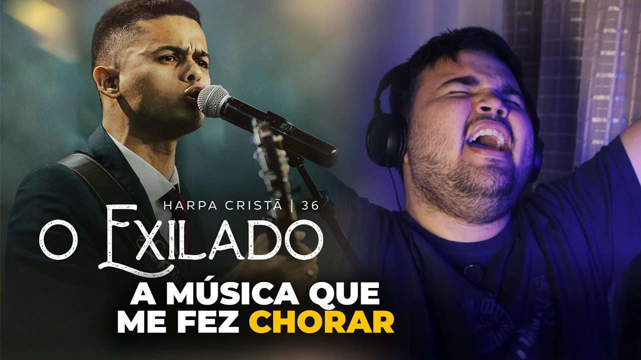 O Exilado (HC 36) | Análise Bíblica da Música que me Fez Chorar ...
