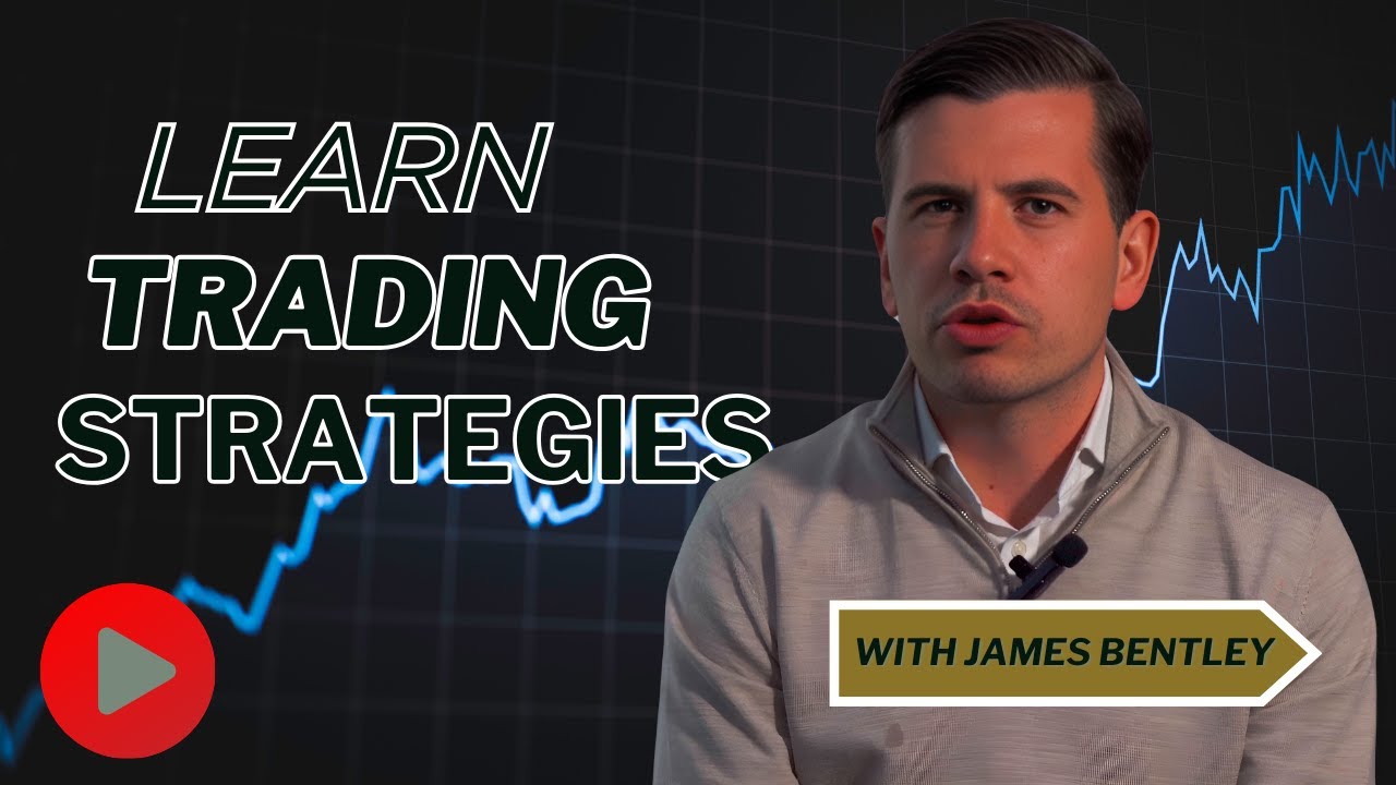 Learn Forex Strategies: Advanced Trading Insights with James Bentley ...