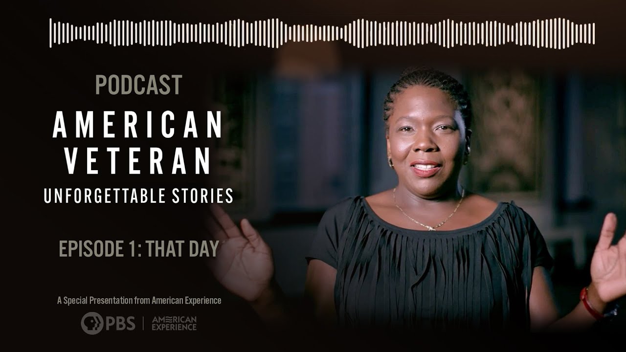 Episode 1: That Day | American Veteran: Unforgettable Stories Podcast ...