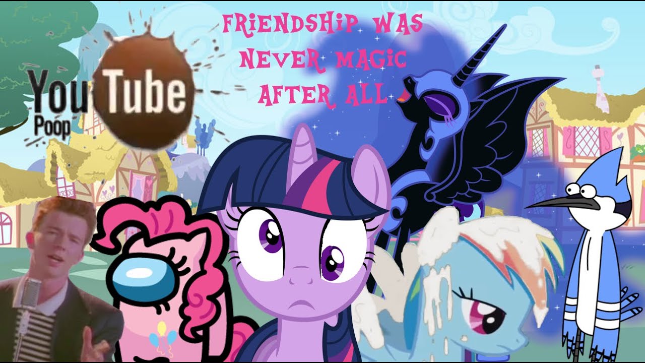 YTP Collab Entry: Friendship Was Never Magic After All (My Little Pony ...