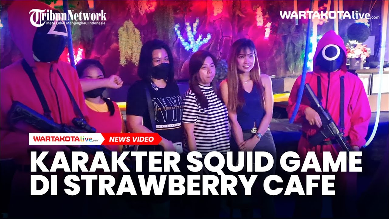 Strawberry Cafe di Jakarta Barat Hadirkan Karakter Squid Game - YouTube