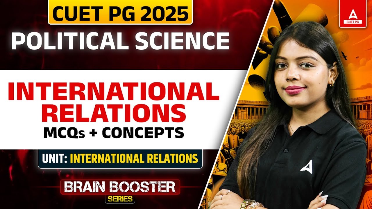 International Relations Concepts and MCQ's | CUET PG Political Science 2025 | By Swati Ma'am ...