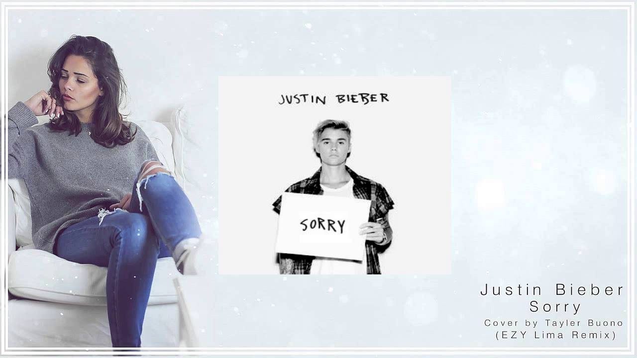 Justin Bieber - Sorry (Tayler Buono Cover EZY Lima Remix) - YouTube