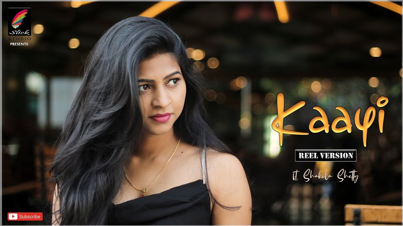 Kaayi | Reel Version | SLICK STUDIO | ft. Shakila Shetty - YouTube