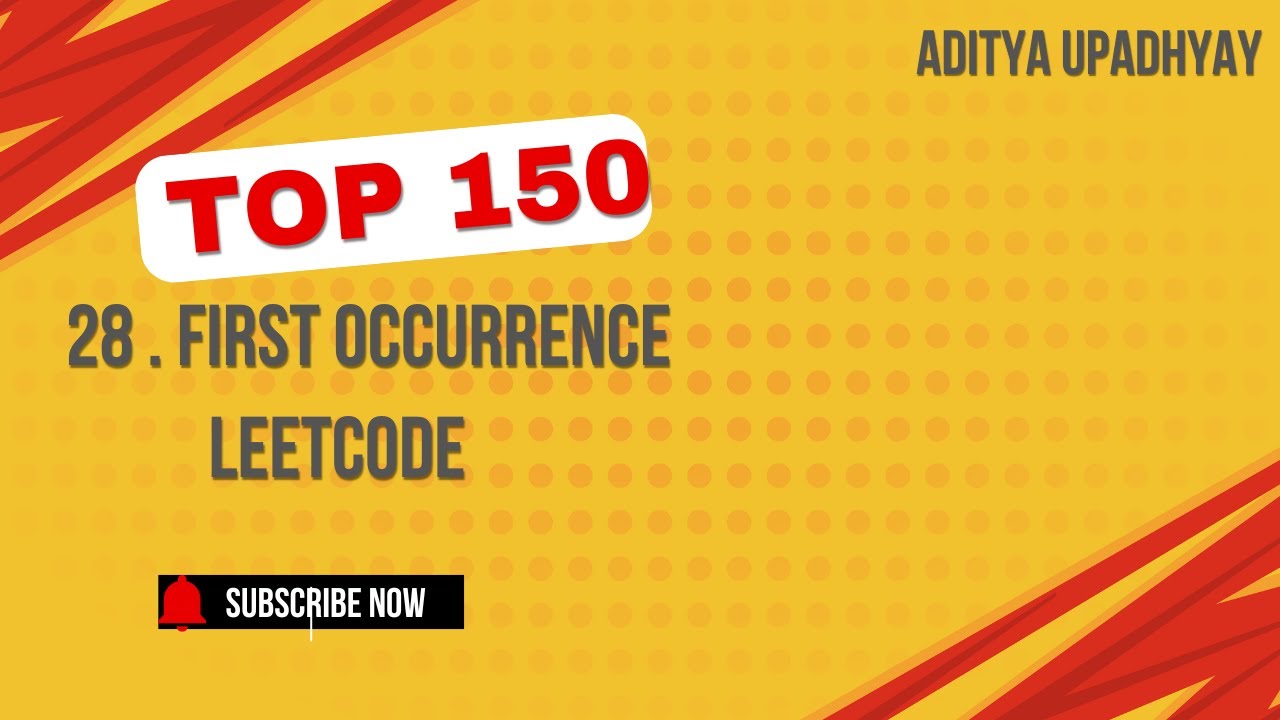 28 .Find the Index of the First Occurrence in a String | Leetcode Top ... 28 .Find the Index of the First Occurrence in a String | Leetcode Top ...