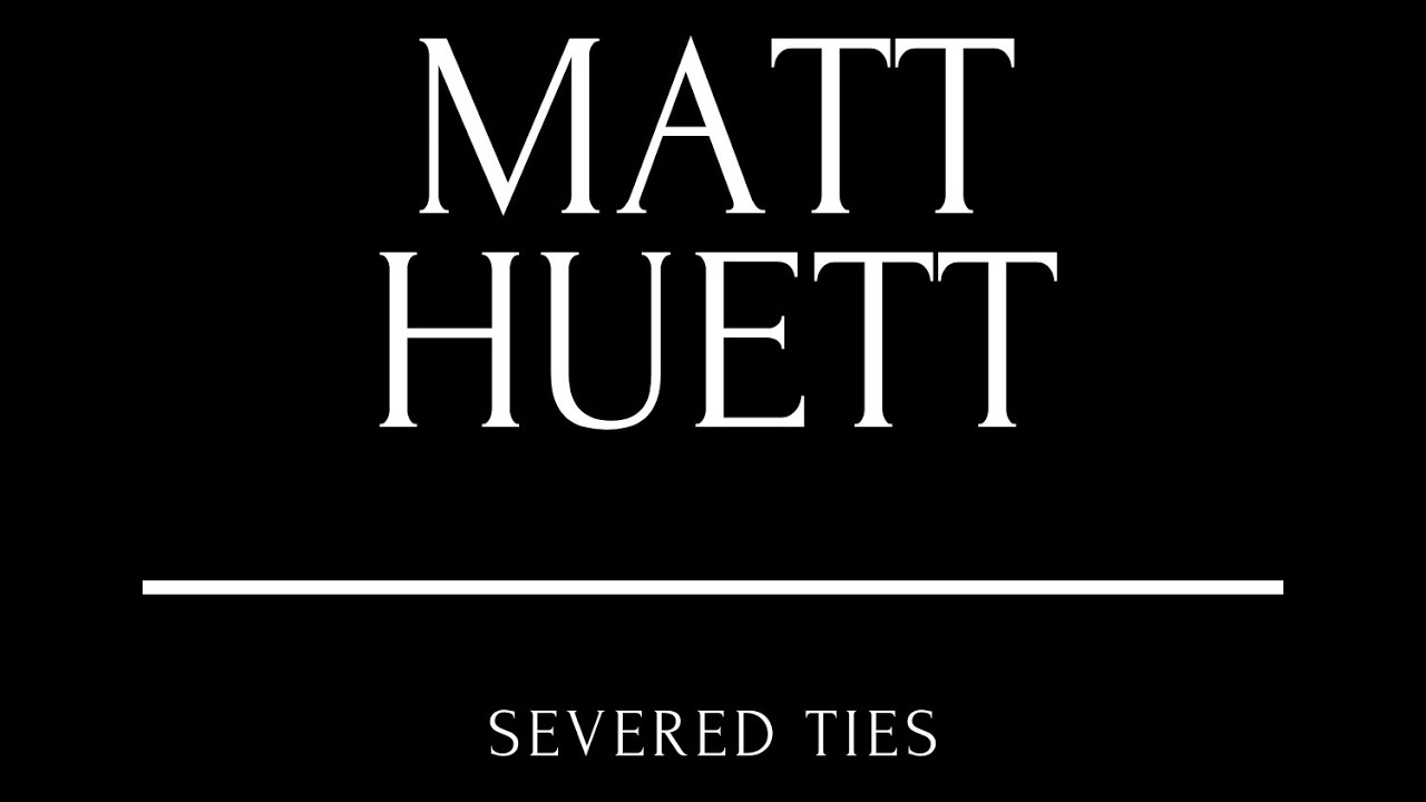 Severed Ties (Full Album) - Matt Huett - YouTube