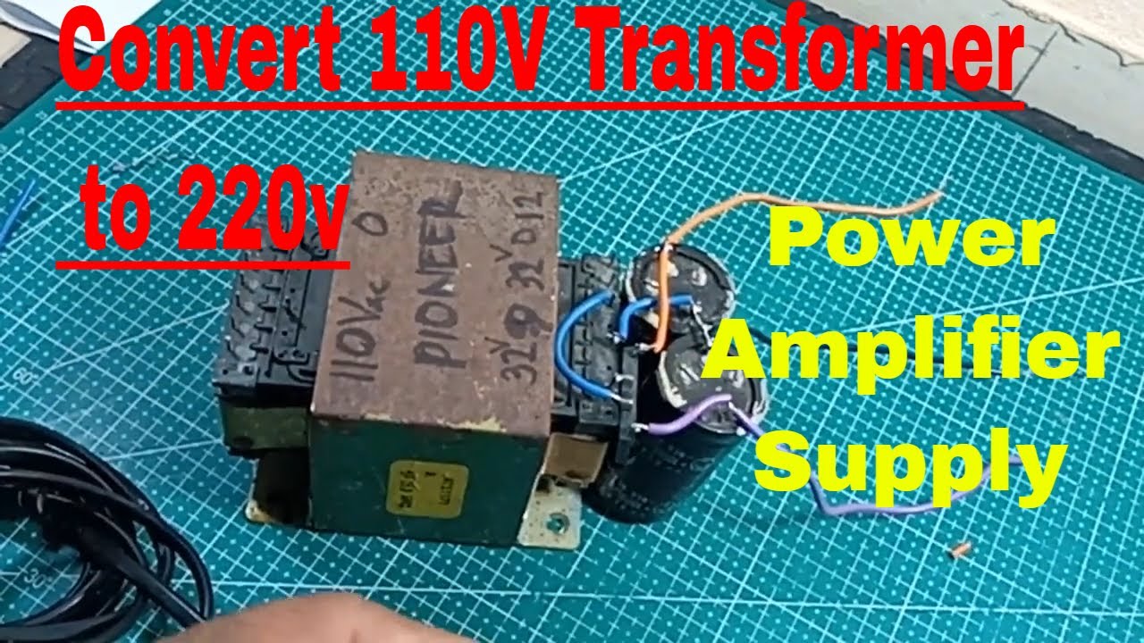 How to convert | 110v Transformer to 220v | 110V amplifier to 220V - YouTube