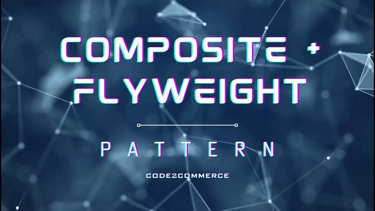 Composite and Flyweight Design Pattern - YouTube