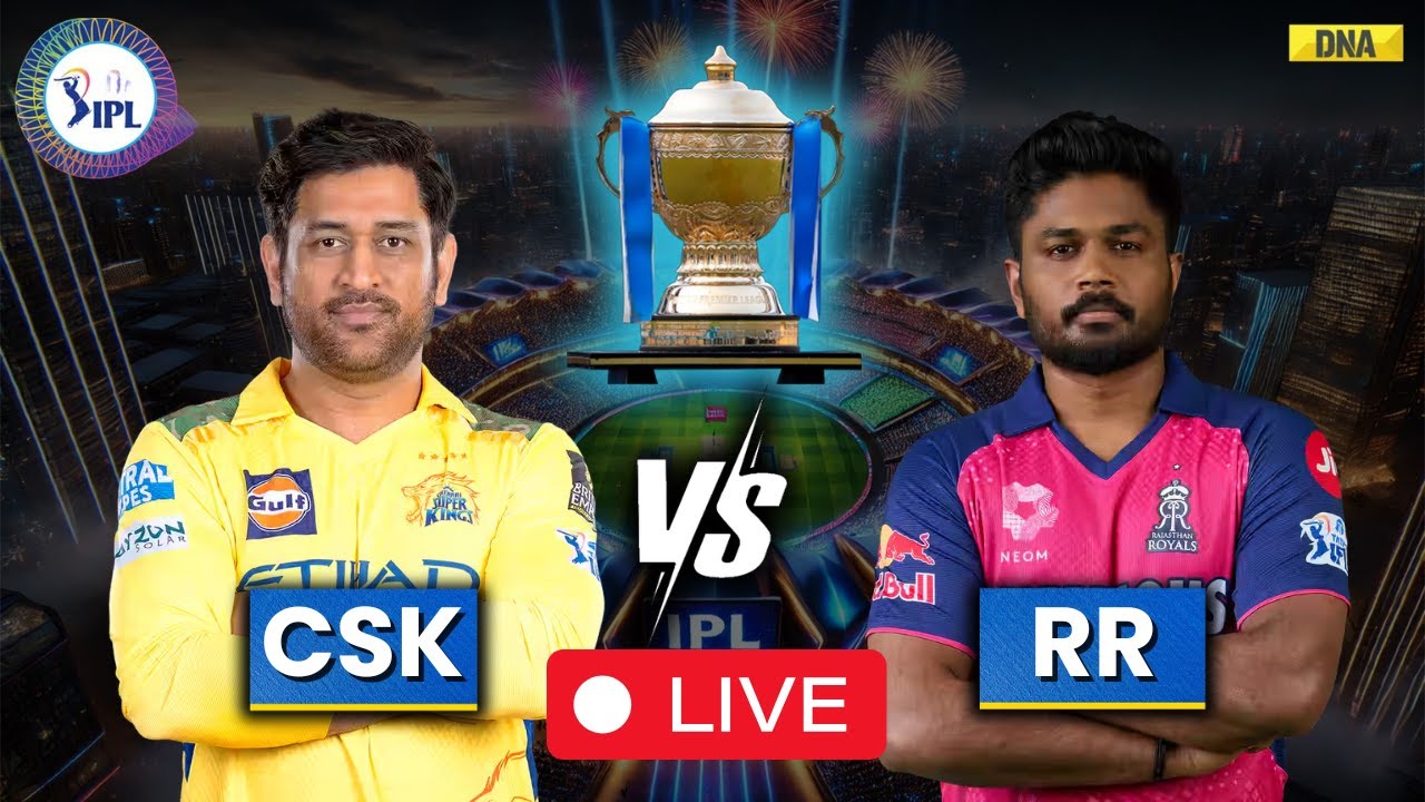 CSK Vs RR Live: Chennai Super Kings Vs Rajasthan Royals Live Match I ...