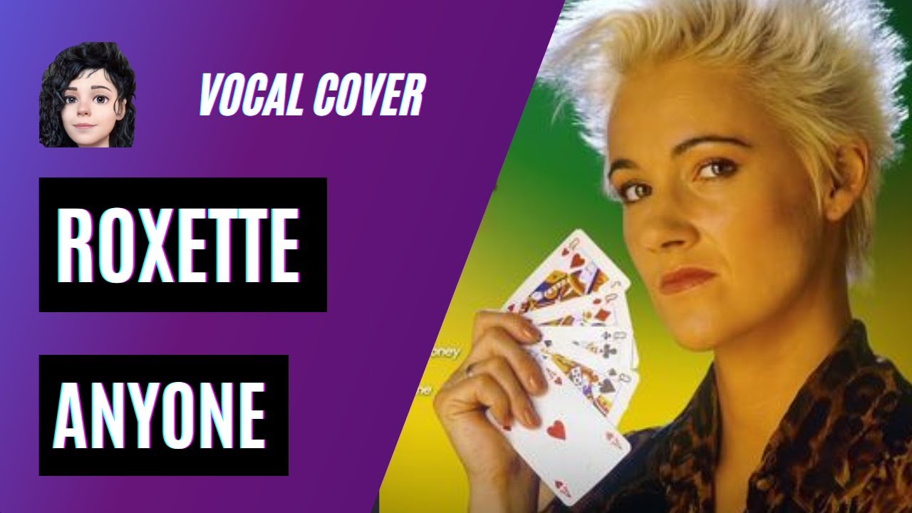 Roxette - Anyone (Vocal Cover) - YouTube