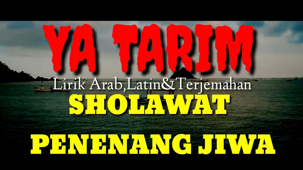 YA TARIM /SHOLAWAT BIKIN HATI DAMAI/PENARIK REZEKI/LirikArab,Latin ...