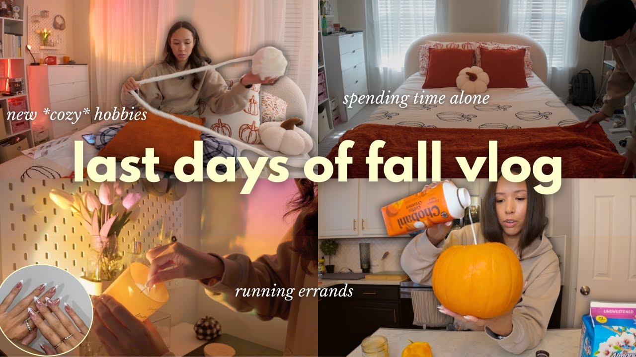 last days of fall vlog🍂 cozy solo hobbies, running errands, & *getting ...