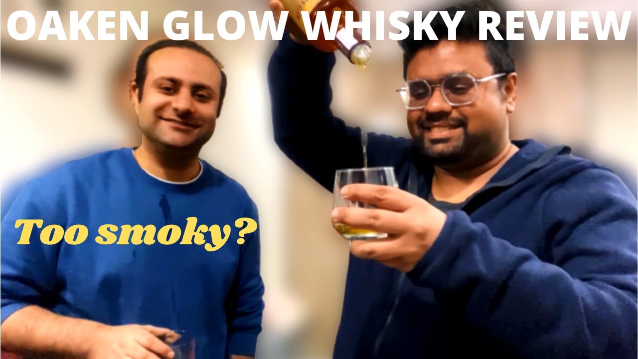 Oaken Glow Indian Whisky Tasting, Review & Price in Hindi - YouTube