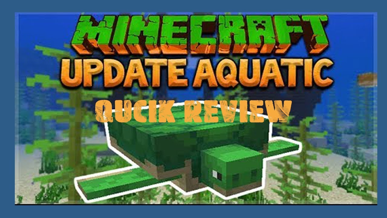 MINECRAFT - Update Aquatic brief review - YouTube