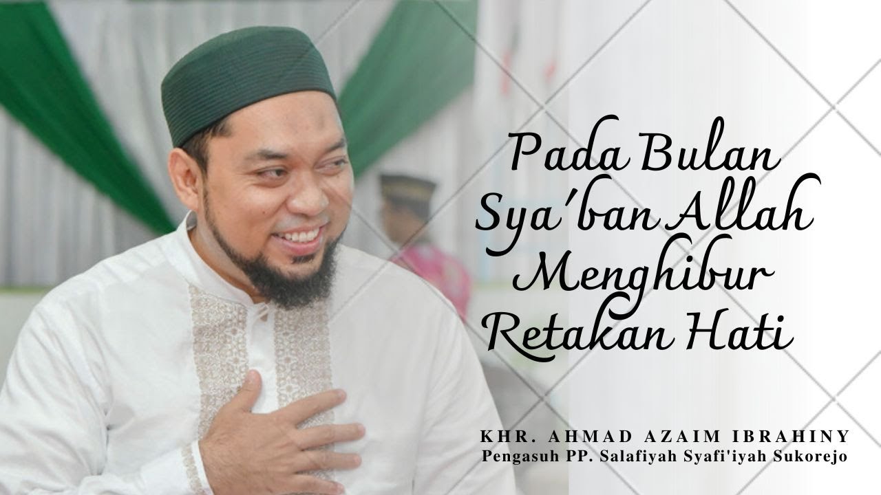 Pada Bulan Sya'ban Allah Menghibur Retakan Hati II S3TV - YouTube