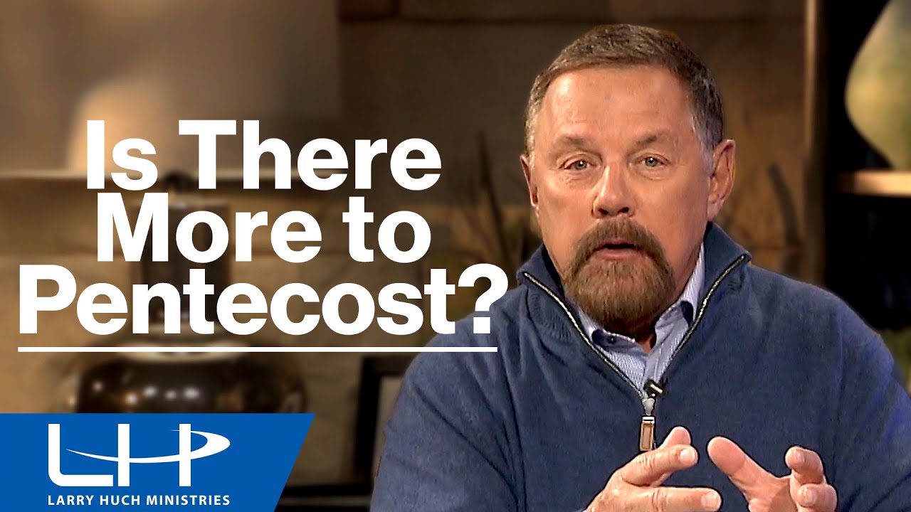 Shavuot - Pentecost - Larry Huch Ministries