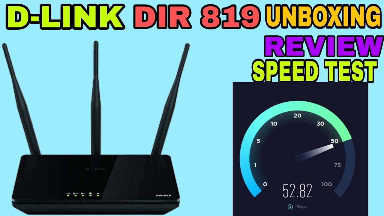 D-Link DIR-819 750 Mbps Router Unboxing, Review and Setup, Speed Test ...