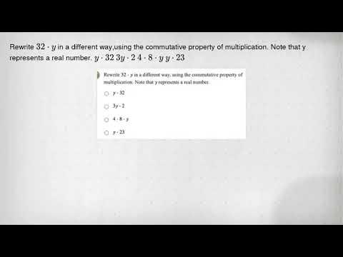Rewrite 32cdot y in a different way,using the commutative property of multiplication. Note that ...