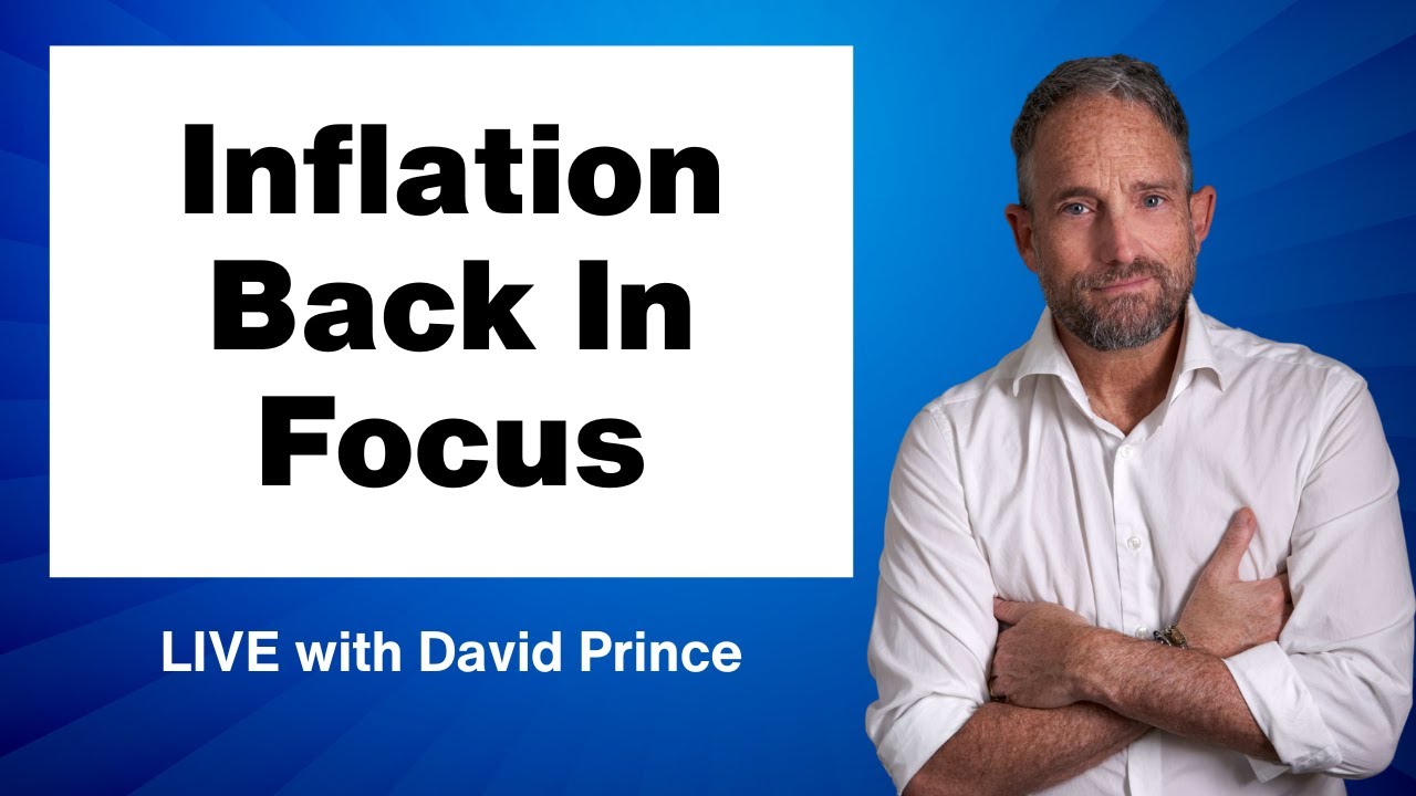 Inflation Back In Focus LIVE with David Prince - YouTube