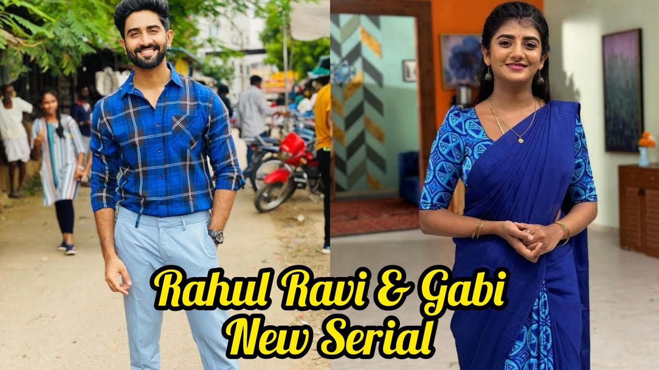 Rahul Ravi & Gabriella New Serial || Upcoming Sun tv New Serial - YouTube