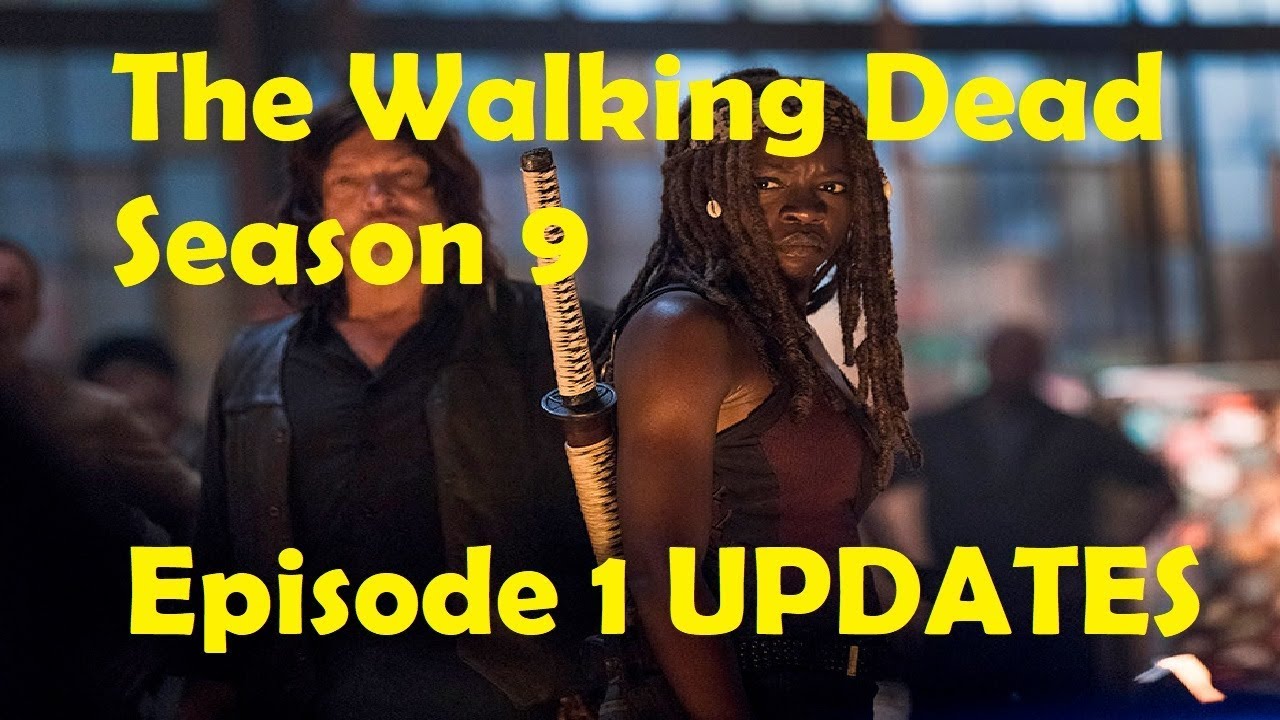 The Walking Dead Season 9 - Episode 1 A New Beginning - UPDATES LIVE ...