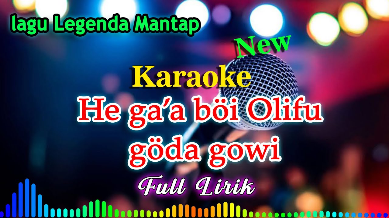 Karaoke Lagu Nias He Gaa Boi Olifu Goda Gowi Terbaru - YouTube