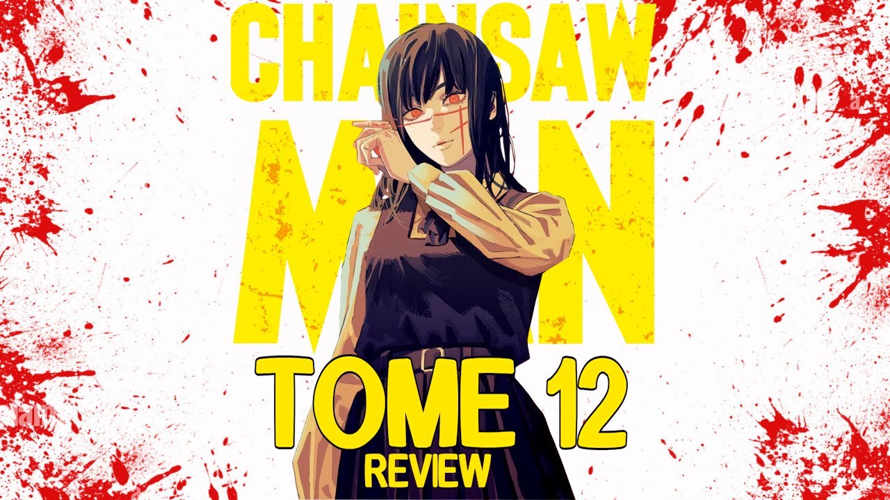 CHAINSAW MAN tome 12 - Que faut-il retenir ? - YouTube