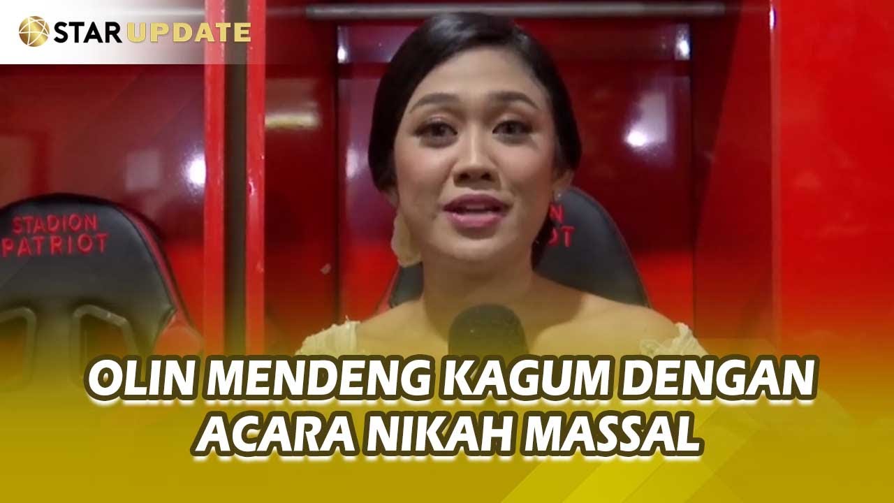 OLIN MENDENG Kagum Dengan Acara Nikah Massal Karena Ini - STAR UPDATE ...