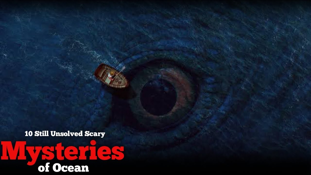 Top 10 Baffling Ocean Mysteries That Still Need Explaining ...