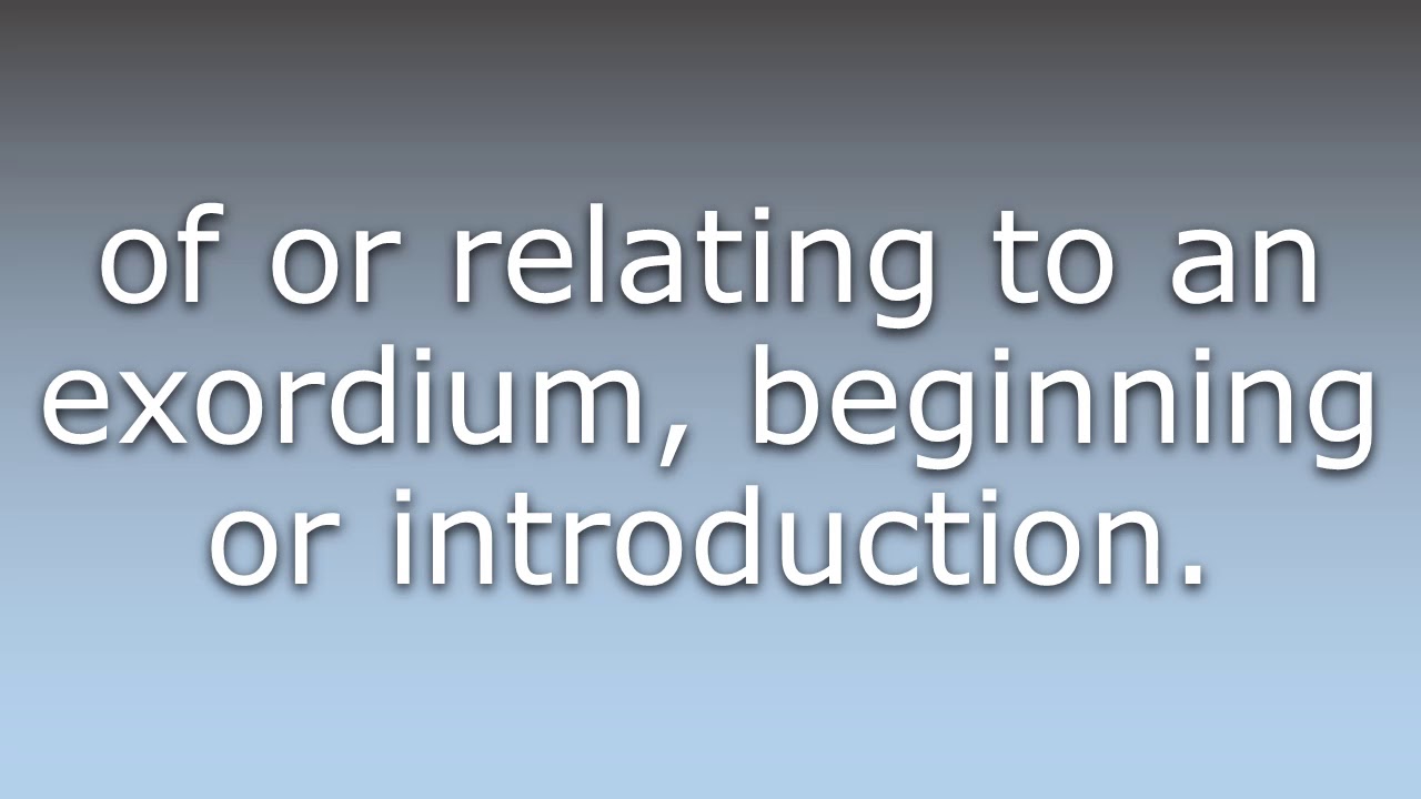 What does Exordial mean? - YouTube