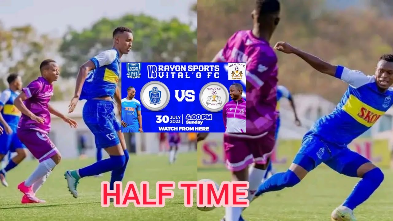 🔴HALF TIME//RAYON SPORTS:1 VS 1:VITAL'O FC||RUDASINGWA PRINCE GOAL ...