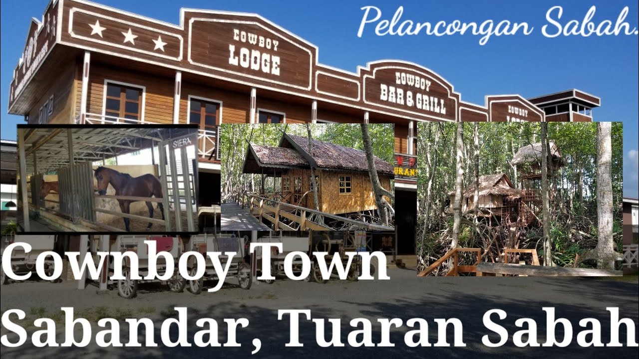 Cowboy Town Sabandar, Tuaran Sabah | Pelancongan Sabah | - YouTube