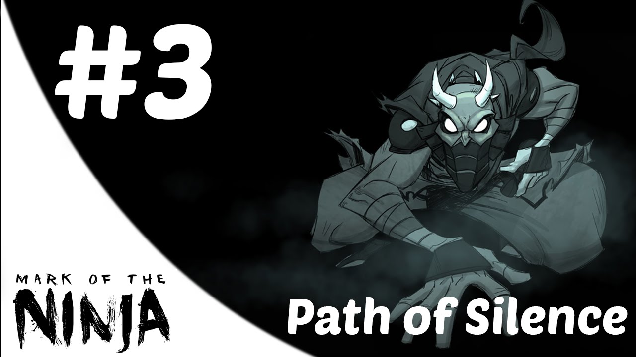 Mark of the ninja | Path of silence - p.3 (HD-720p60) - YouTube