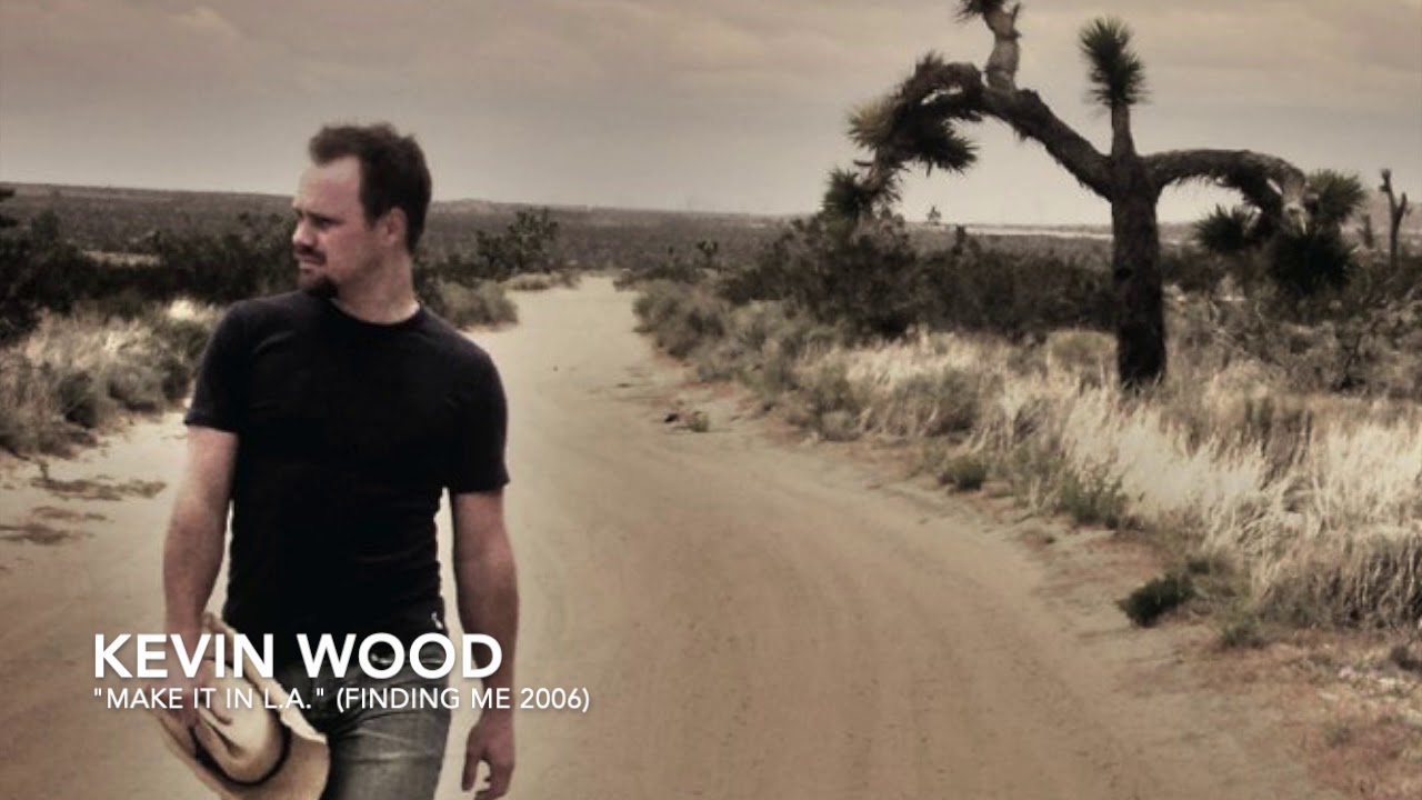 Kevin Wood - Make it in L.A. - YouTube