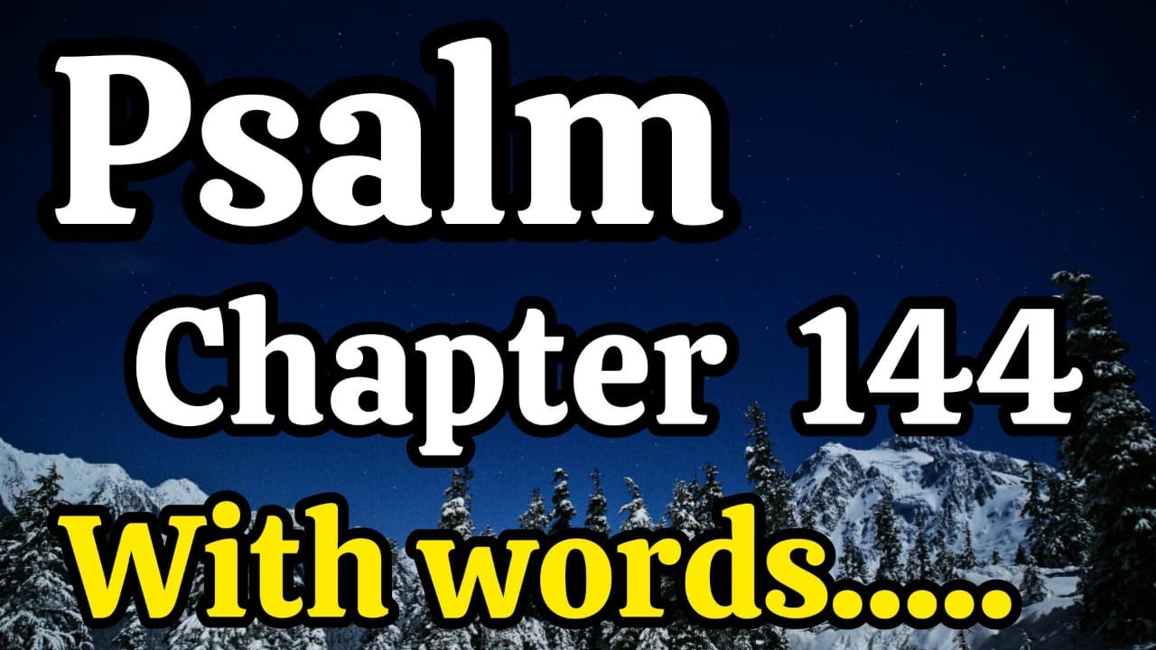 Psalm Chapter 144 (With words)| He is my loving God and my fortress ...