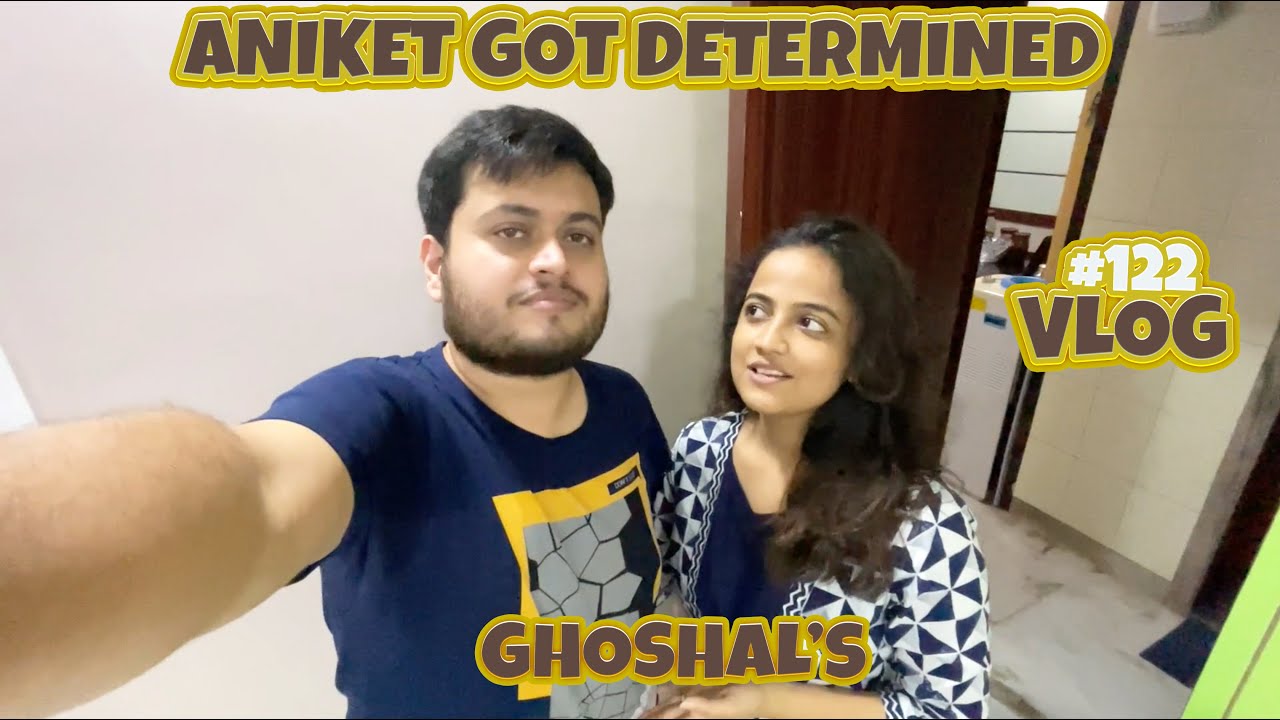 Aniket got DETERMINED || Getting Ready Mentally || Ghoshal Vlog #122 || Aniket & Annu - YouTube