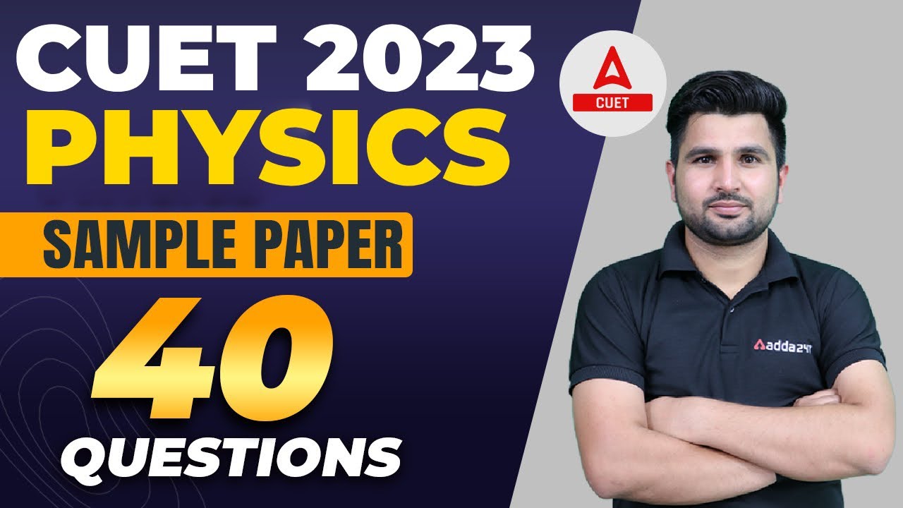 Cuet 2023 Physics Sample Paper 40 Questions By Gajendra Sir Youtube
